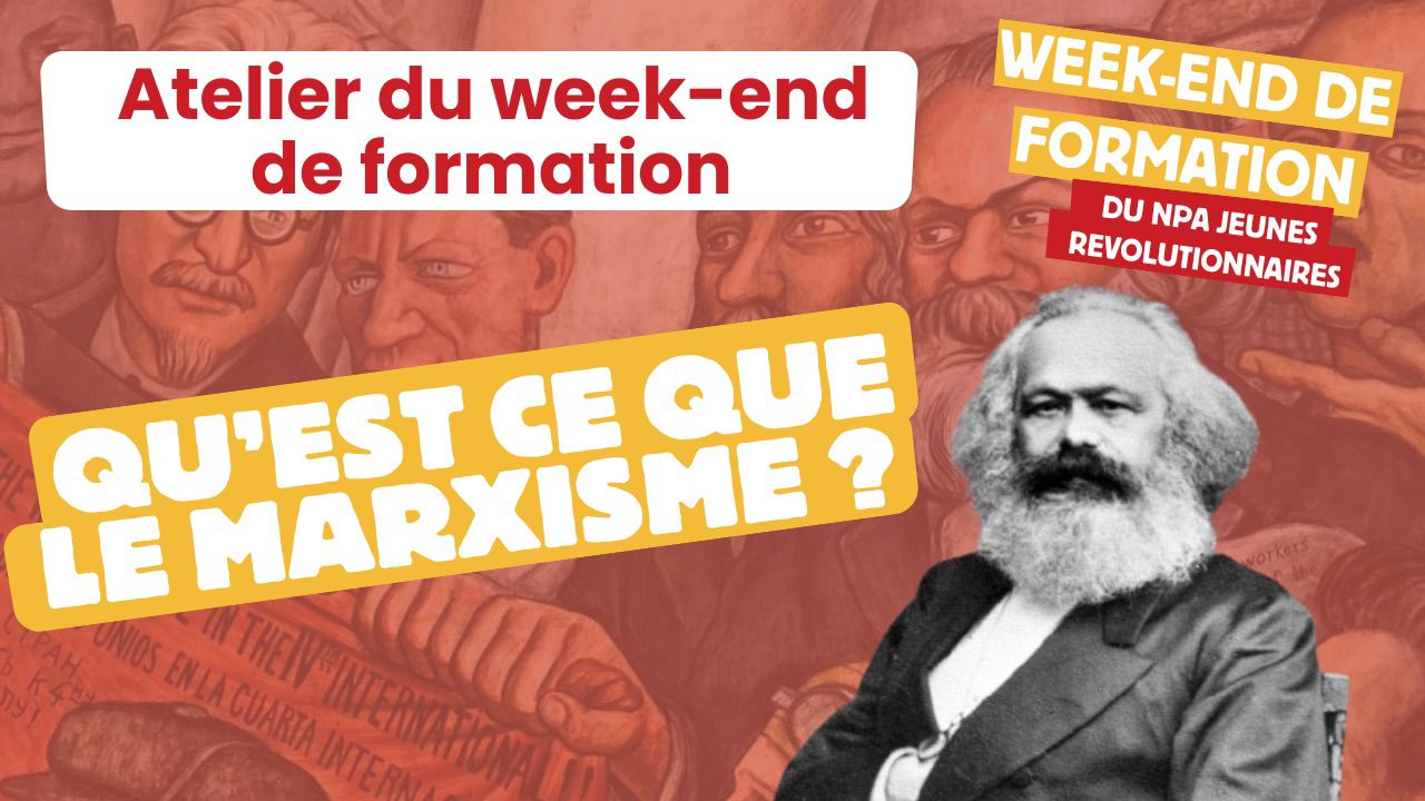 Qu’est-ce que le marxisme ? [Topo WEF Nov 2025] - NPA Jeunes ...